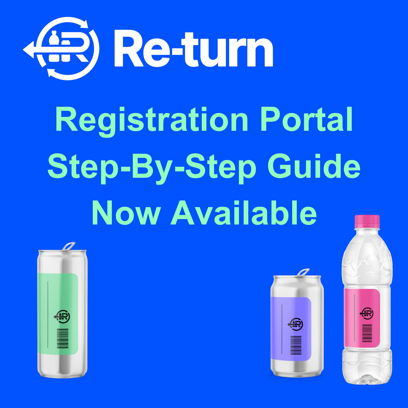 Registration Portal Step-By-Step Guide - Re-Turn